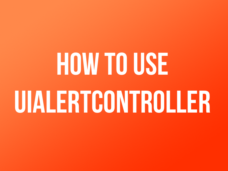 How To Use UIAlertController in iOS - Derek Cacciotti